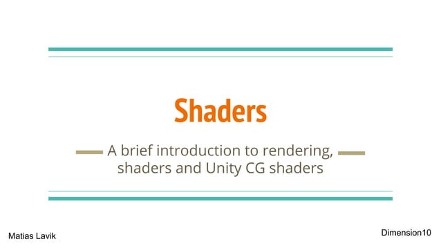 Brief Introduction To Rendering Shaders And Unity Cg Shaders Ppt 8627
