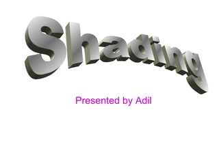 Shading and two type of shading flat shading and gauraud shading with ...