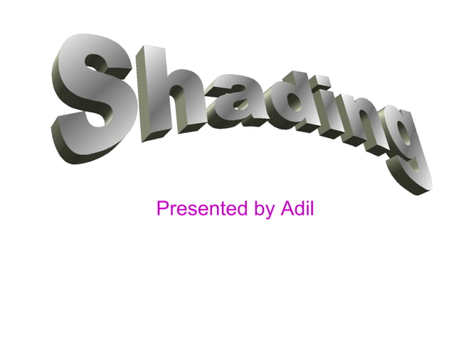 Shading and two type of shading flat shading and gauraud shading with ...