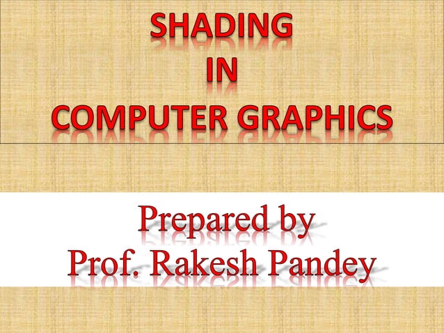 Shading Methods Pptx 3 D Graphics Computer Software And Applications