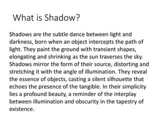SHADOW-WPS Office.pptx#Shadow#Science#Light | PPTX