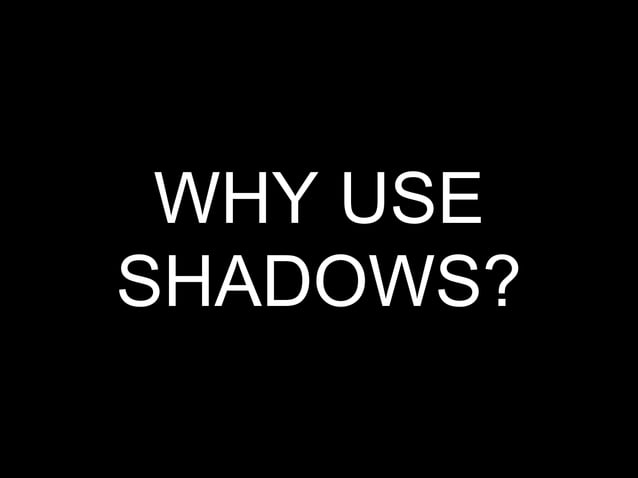 Shadow presentation.pptx | Photography | Arts and Crafts