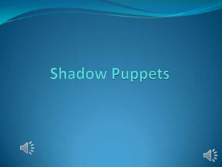 Shadow puppets | PPSX | Theater Venues | Attractions