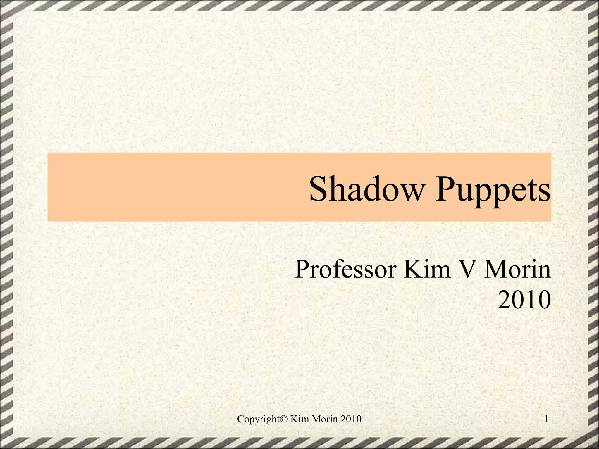 Shadow puppets drama 136 | PPT