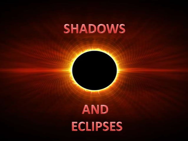 Shadw and eclpse | PPT