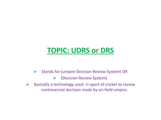 DRS Umpire decision review system | PPTX