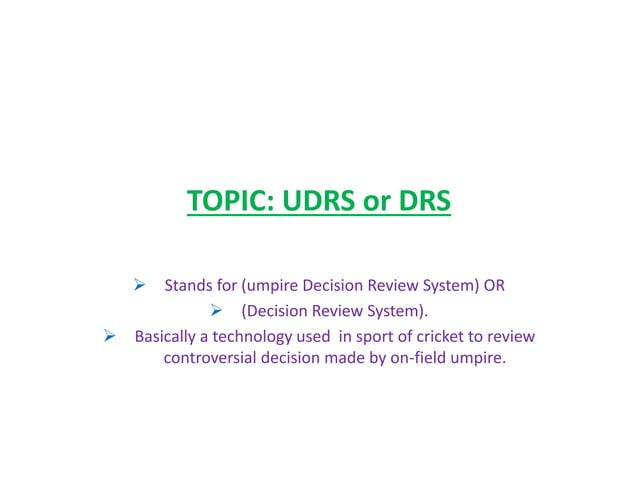 DRS Umpire decision review system | PPTX | Cricket | Sports