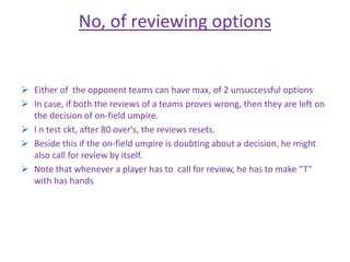 DRS Umpire decision review system | PPTX