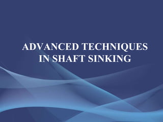 Shaft sinking 2 | PPTX