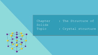Crystal structure and crystal defects | PPT