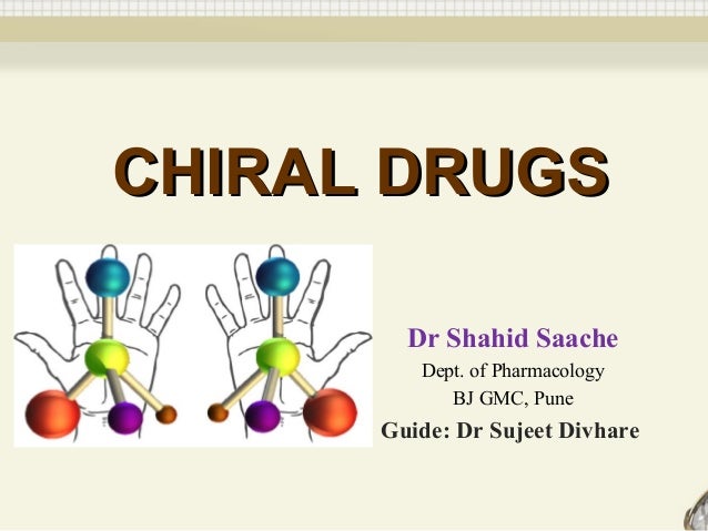 Chiral drugs