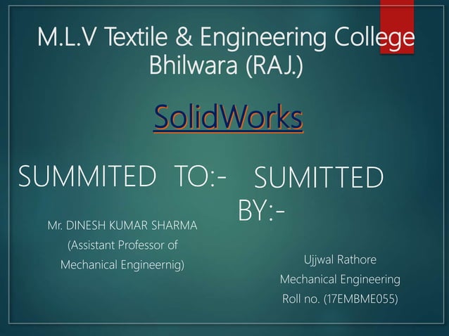 Presentation on Solidworks | PPTX | 3-D Graphics | Computer Software and Applications