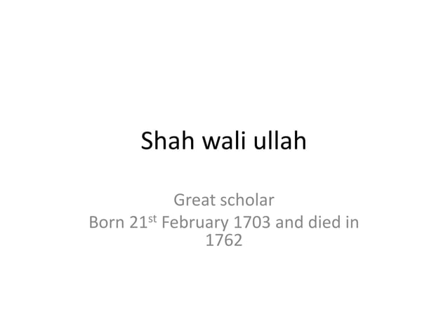 Shah wali ullah | PPTX