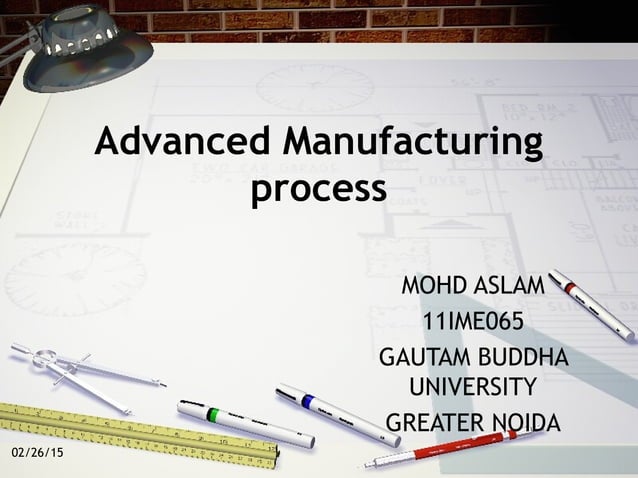 ADVANCE MANUFACTURING PROCESS | PPT | Home Appliances | Home & Garden