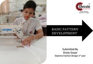 Shaily Goyar, Diploma Fashion Design First Year, (Basic Pattern Development Project) | PDF