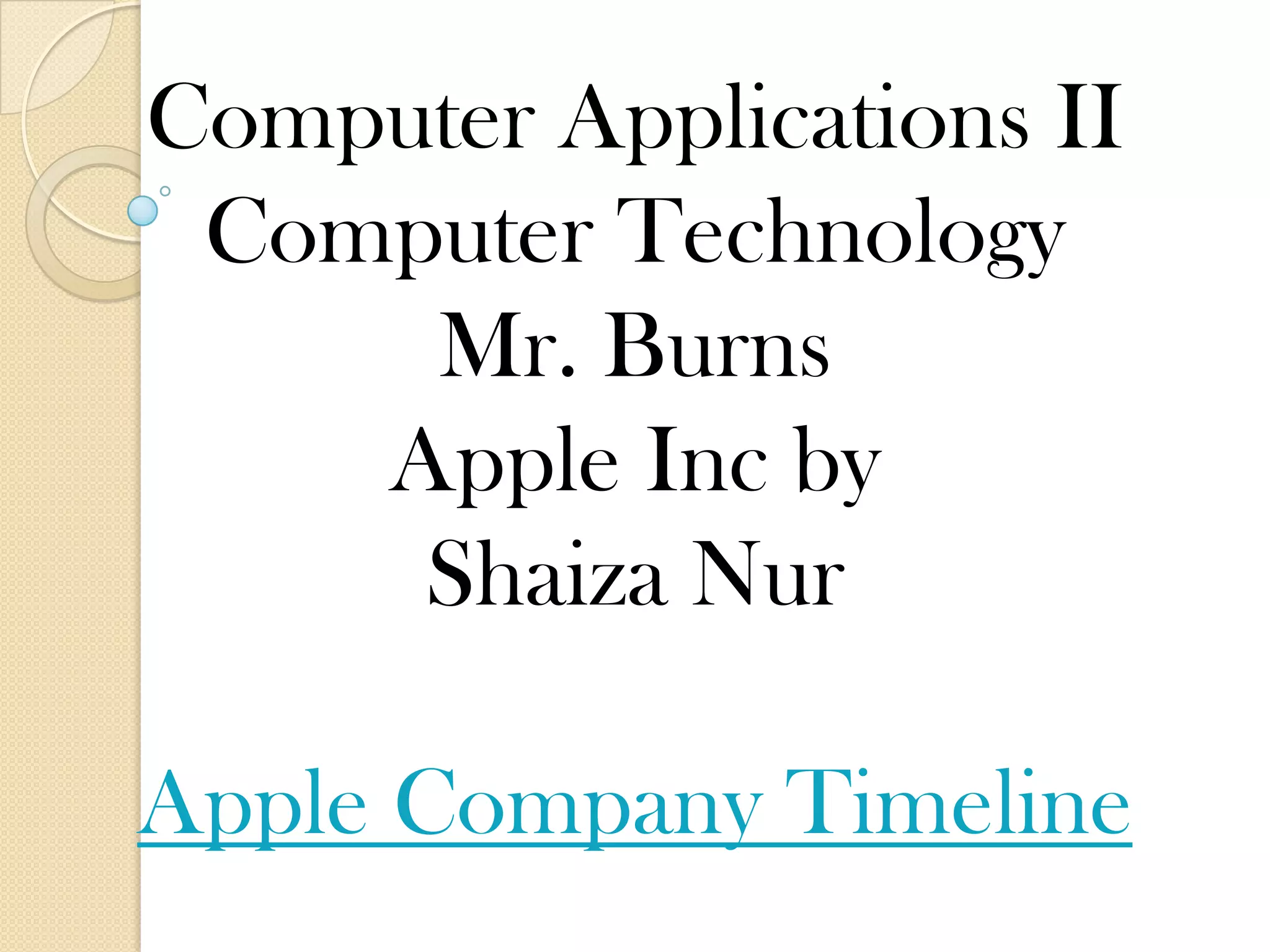 Shaizanur timeline | PPTX | Computing | Technology & Computing