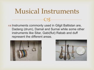 Culture Of Gilgit Baltistan | PPTX