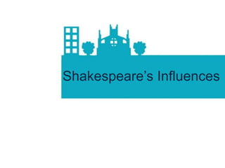 Shakespeare's Influences | PPTX