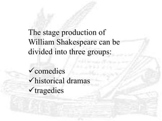 WILLIAM SHAKESPEARE | PPTX | Theater | Fine Art