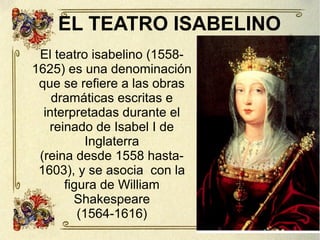 El Teatro Isabelino: Shakespeare | ODP