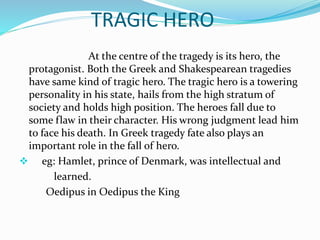 Shakespearean tragedy and greek tragedy | PPTX