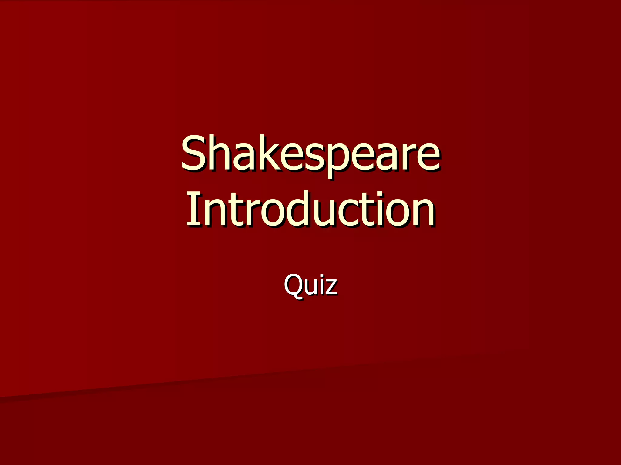 Shakespeare Introduction Quiz | PPT
