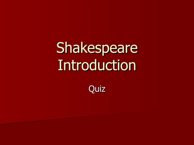 Shakespeare Introduction Quiz | PPT