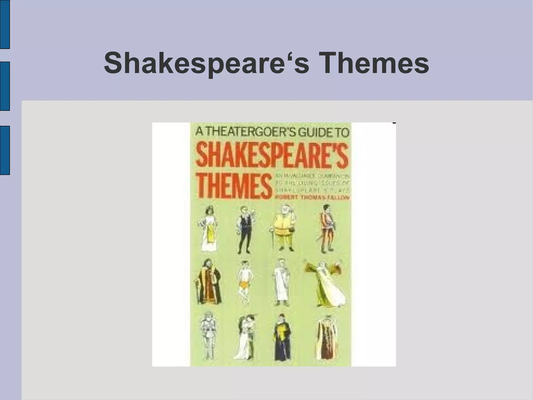 Shakespeare's themes1 by lukas | PPT