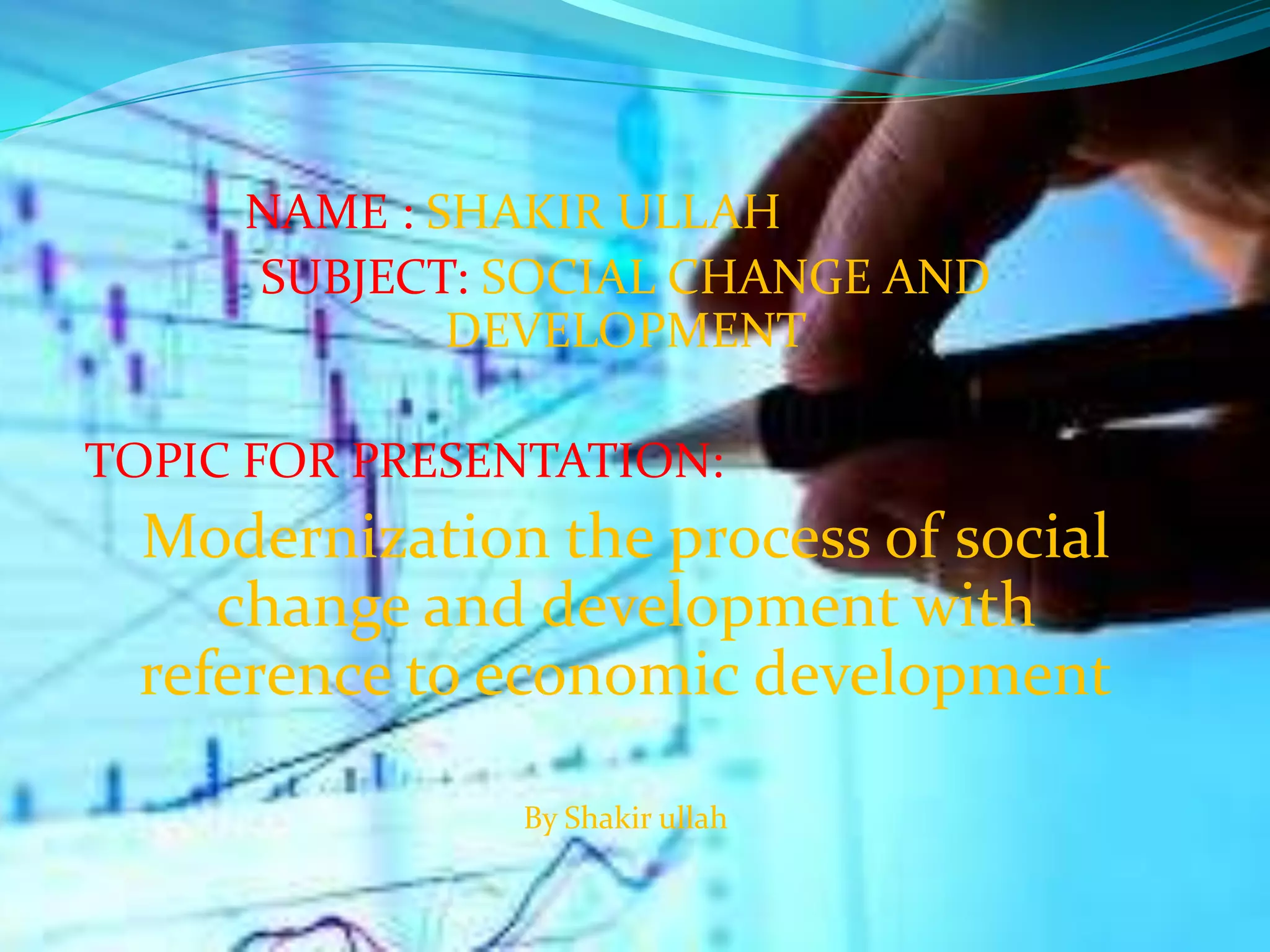 Modernization the process of social change and development with ...