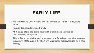 SHAKUNTALA DEVI the human computer born in India | PPTX
