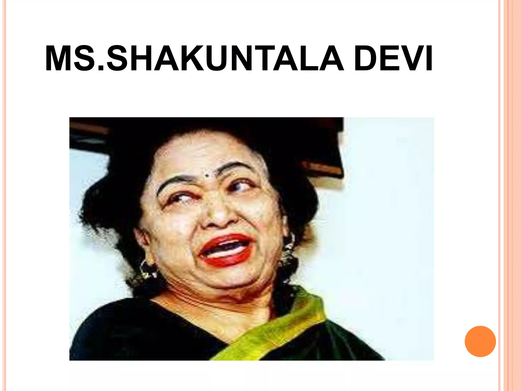 Shakuntala devi – the human computer | PPTX