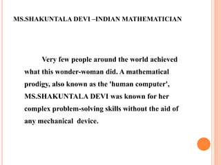 Shakuntala devi – the human computer | PPTX