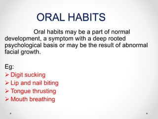 Abnormal Pressure Habits - Orthodontics | PPTX