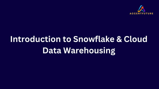Introduction to Snowflake & Cloud Data Warehousing | Best Snowflake Online Training | PDF