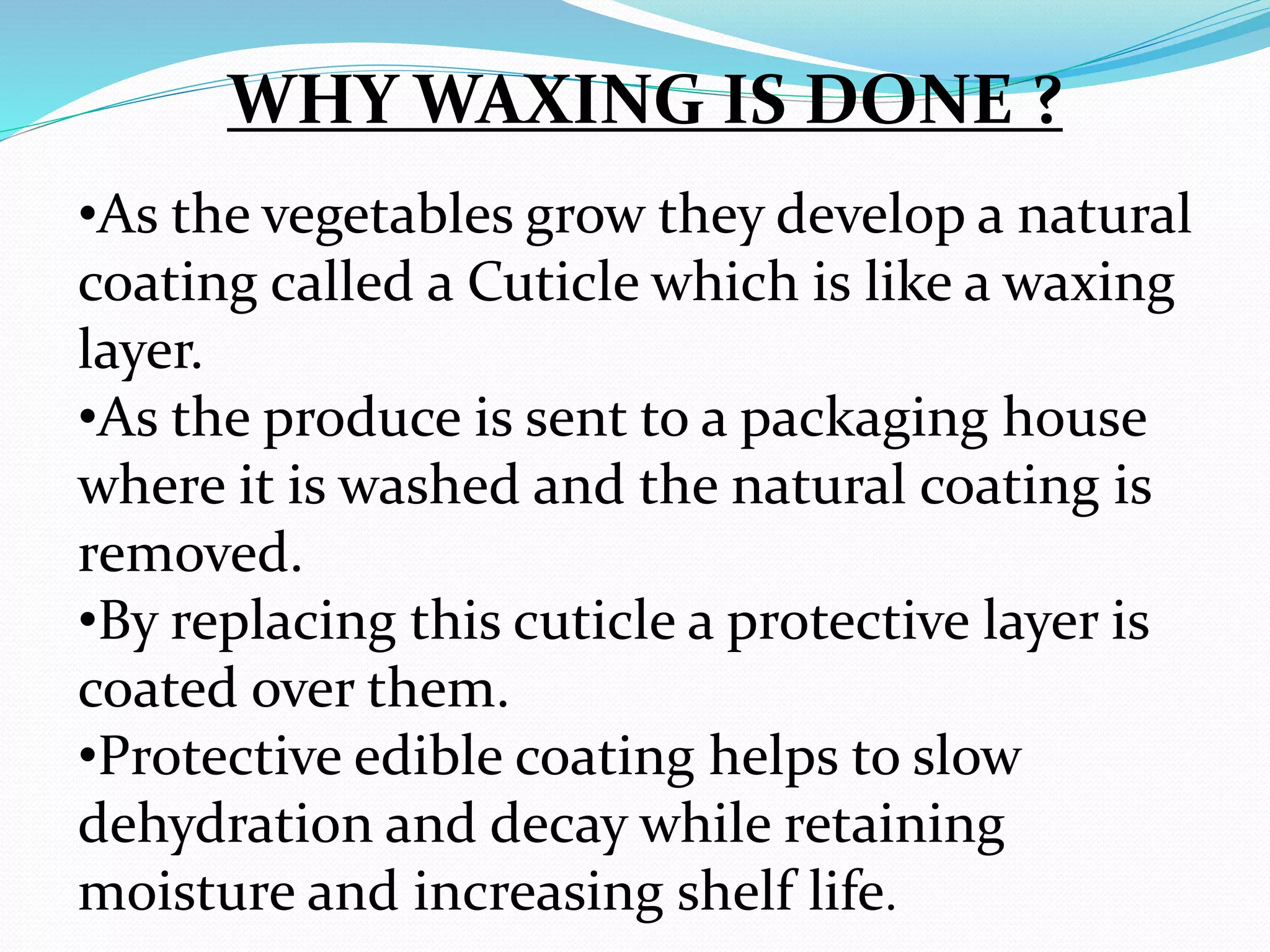 EFFECTS OF WAXING ON VEGETABLE'S SHELF LIFE | PPTX