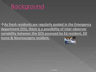 Inter-observer Variability in Assessing GCS in Emergency department of ...