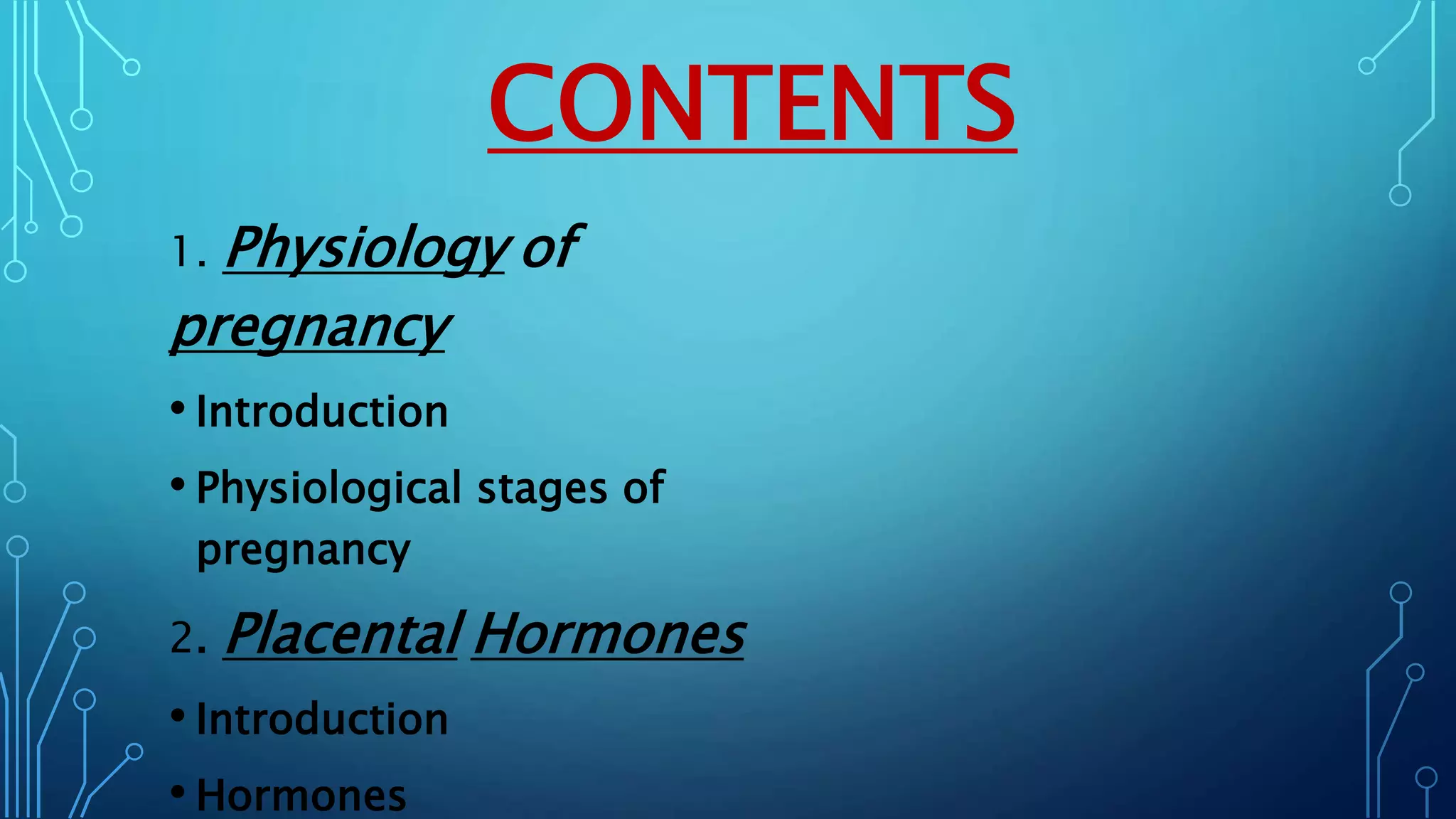 Physiology of pregnancy, placental hormones , parturition | PPTX