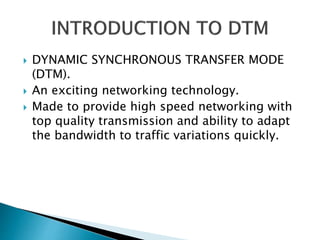 Dynamic synchronous transfer mode | PPTX