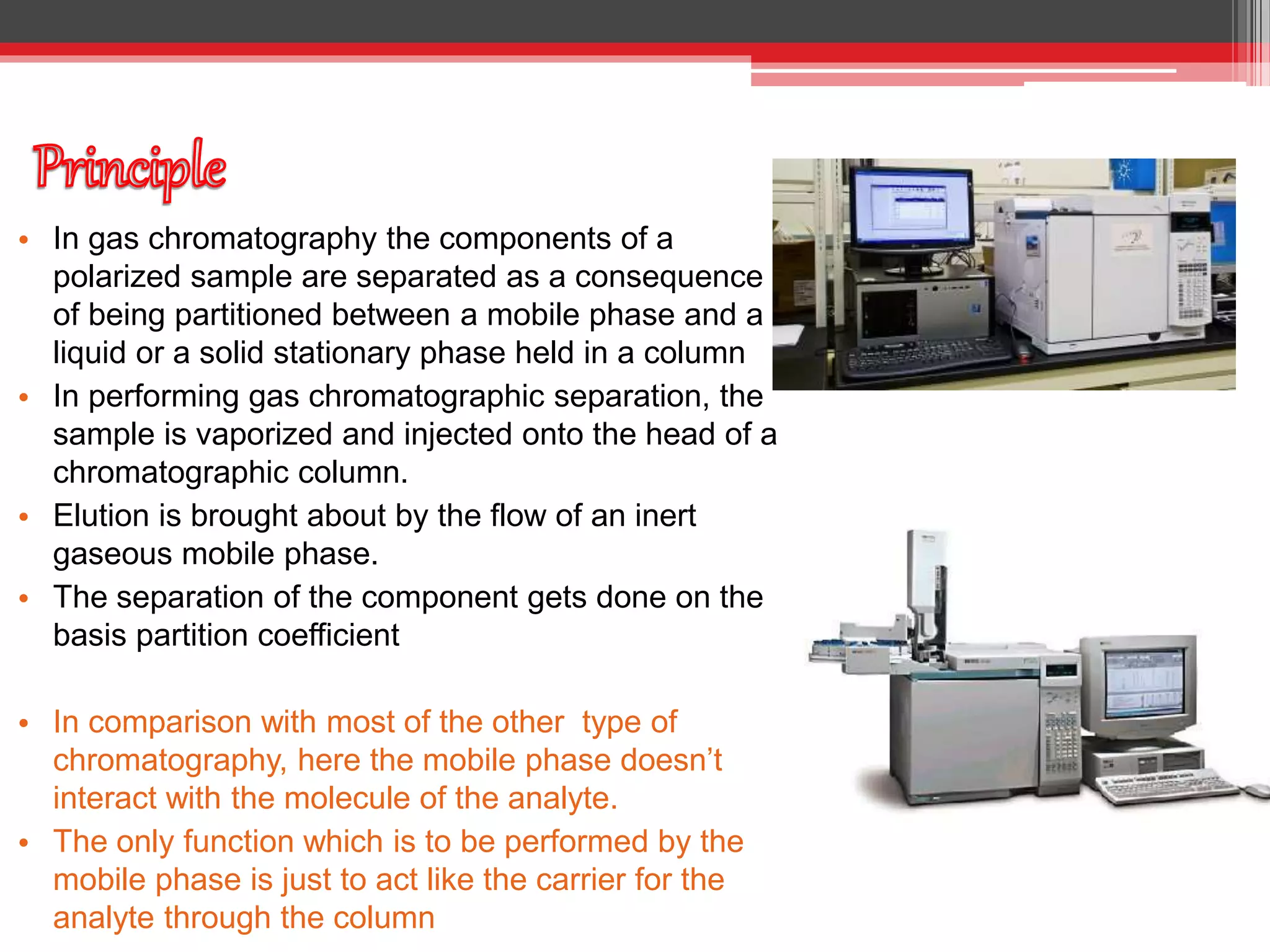 chromatography general principles and comparison - specially about gas ...