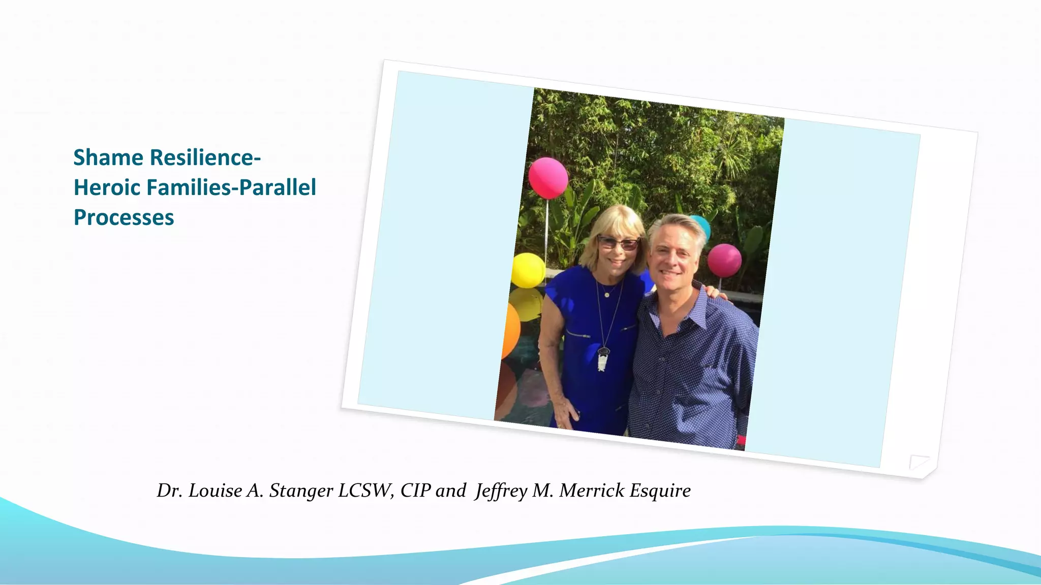 Shame resilience - Heroic families - Parallel processes | PPTX ...