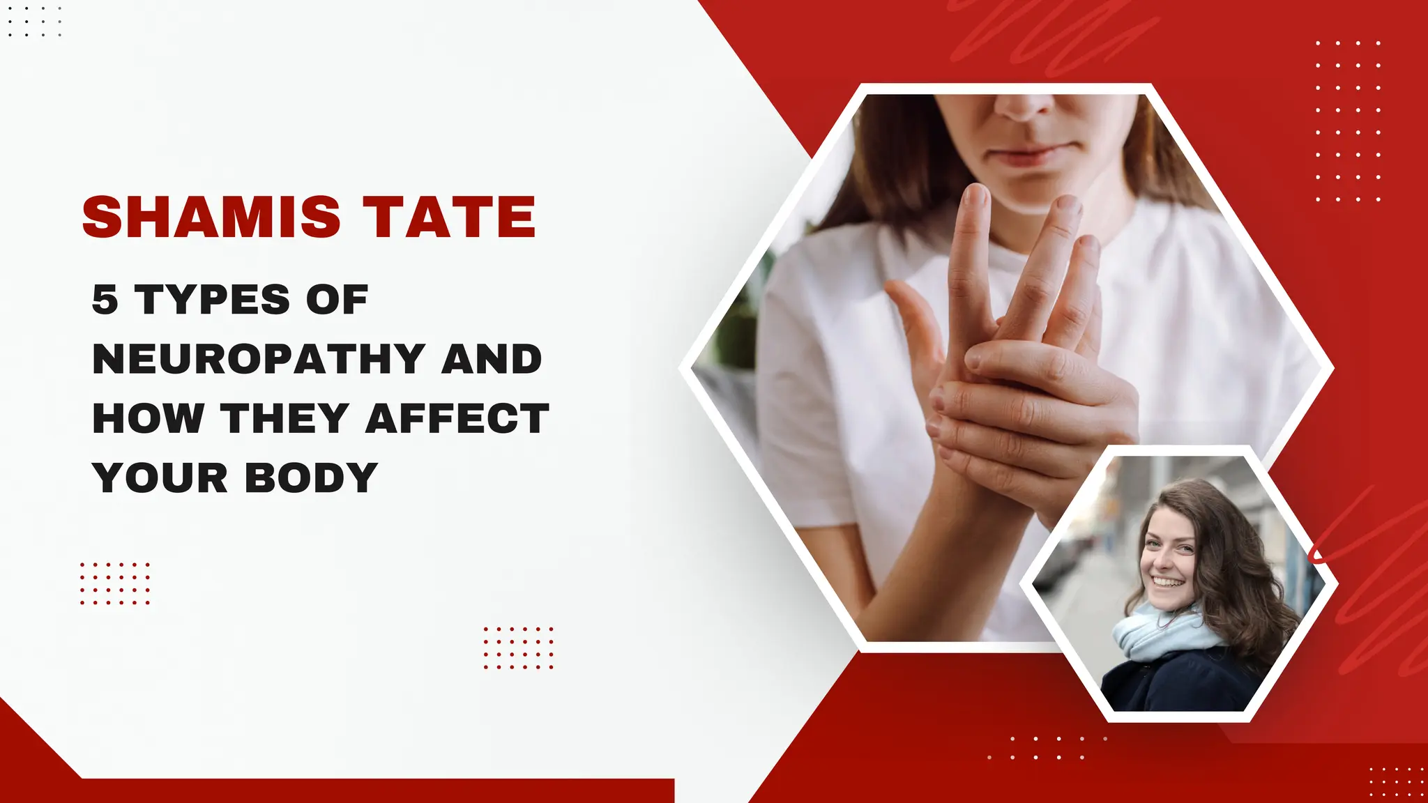 Shamis Tate 5 Types of Neuropathy and How They Affect Your Body.pdf