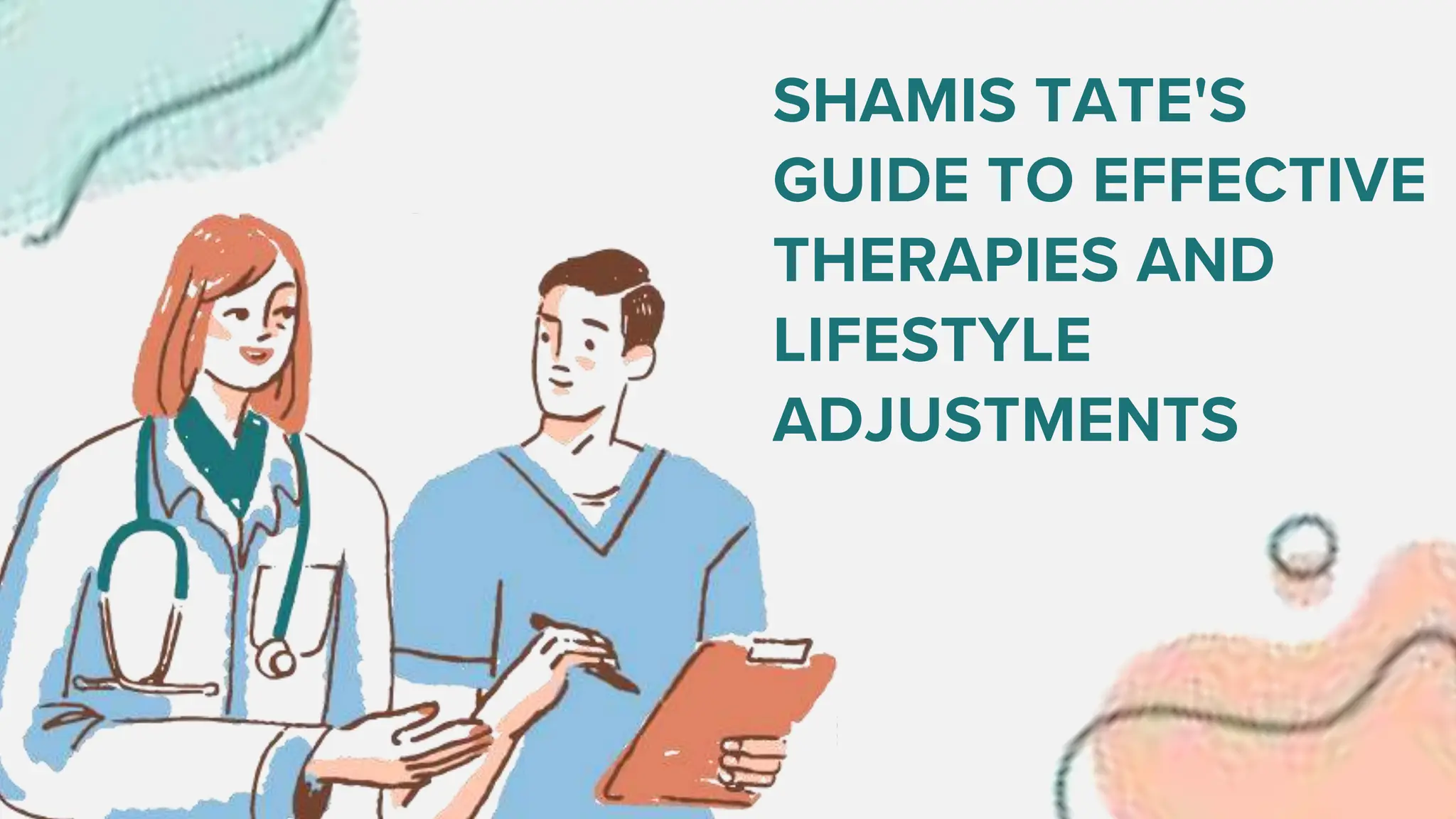 Shamis Tate's Guide to Effective Therapies and Lifestyle Adjustments | PPT