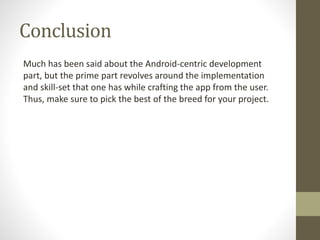 Shamit khemka discusses future of android software development | PPT