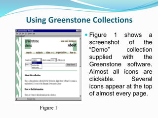 GREENSTONE DIGITAL LIBRARY SOFTWARE | PPT
