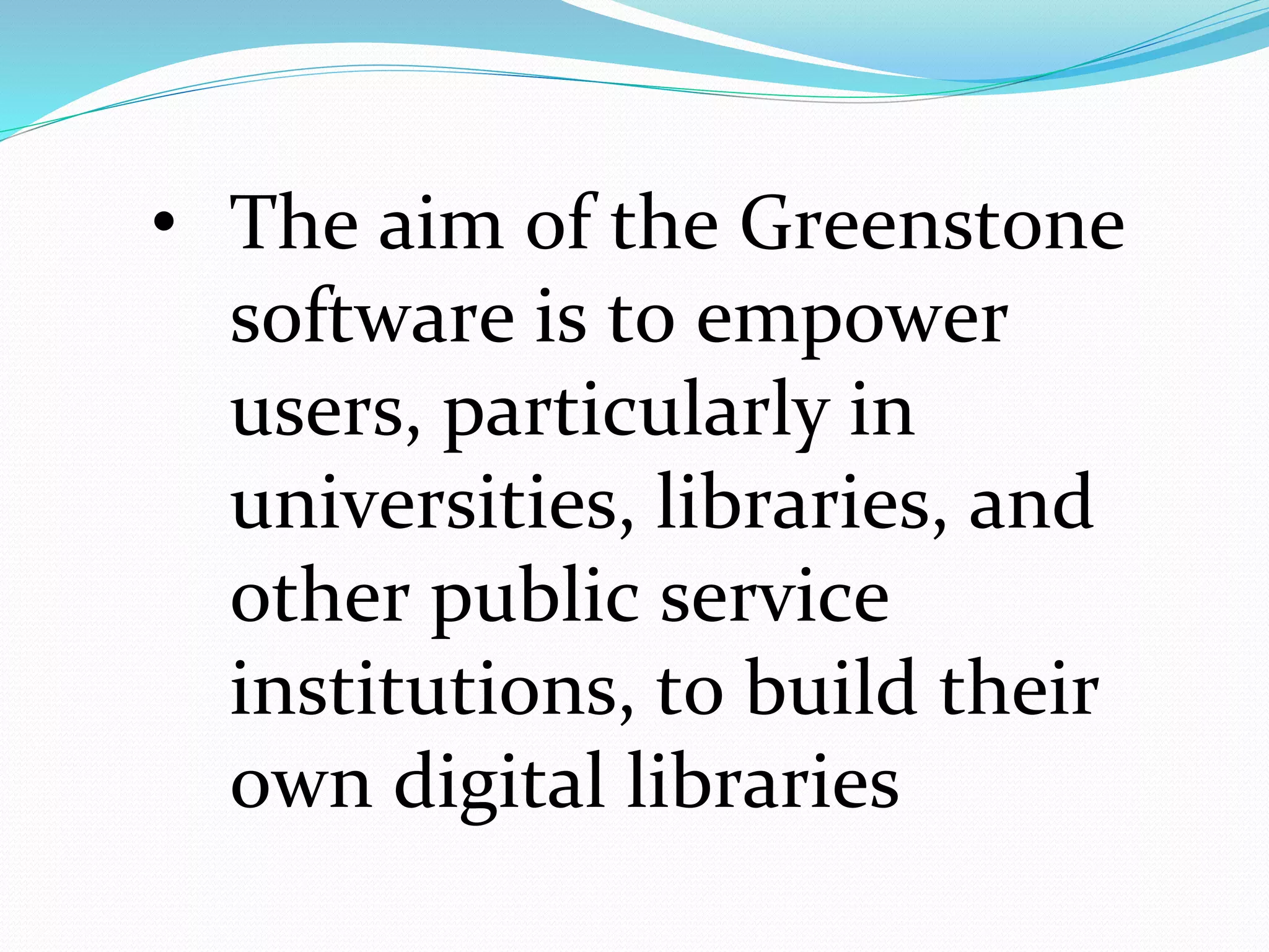 greenstone digital library software | PPTX
