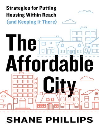 Shane-Phillips-The-Affordable-City-_2020_-Island-Press.pdf