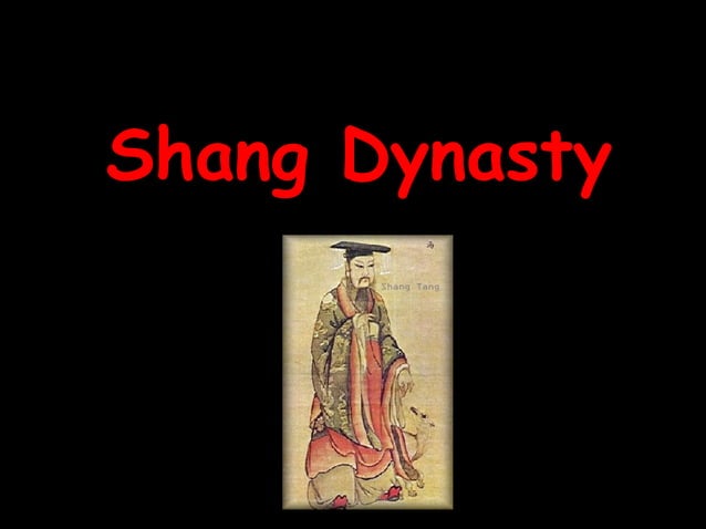 Shang Dynasty Gn | PPT