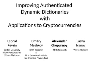 Improving Authenticated Dynamic Dictionaries, with Applications to Cryptocurrencies | PDF