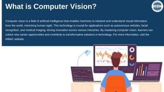 Benefits of Computer Vision Course | IABAC | PPT