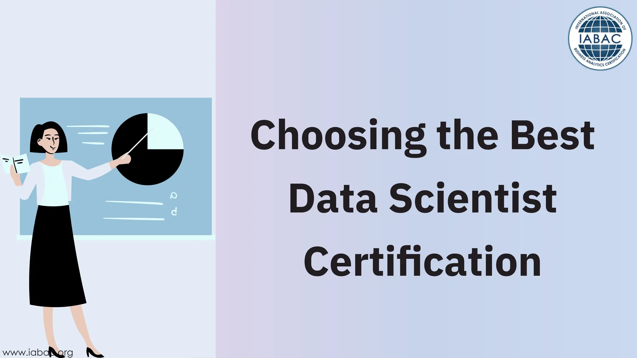 How to Choose the Best Data Science Certiﬁcation | IABAC | PPT